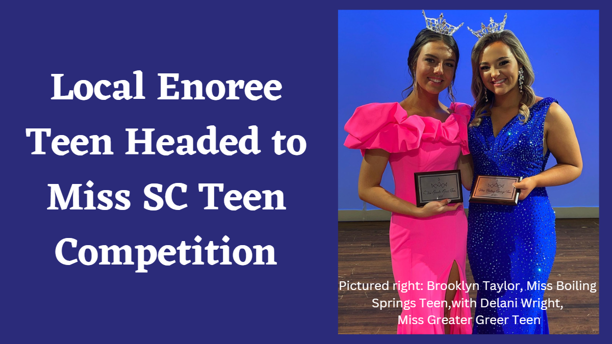 Local Enoree Teen Headed to Miss SC Teen Competition - The Woodruff Times