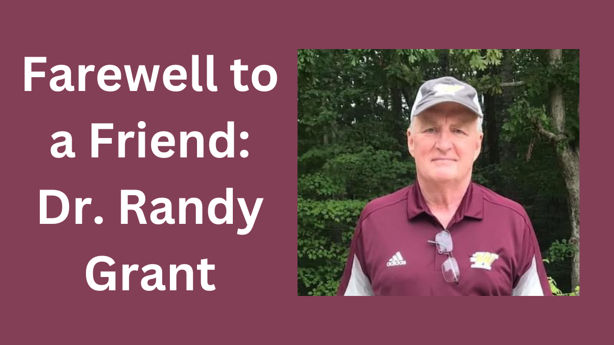 Farewell to a Friend: Dr. Randy Grant - The Woodruff Times