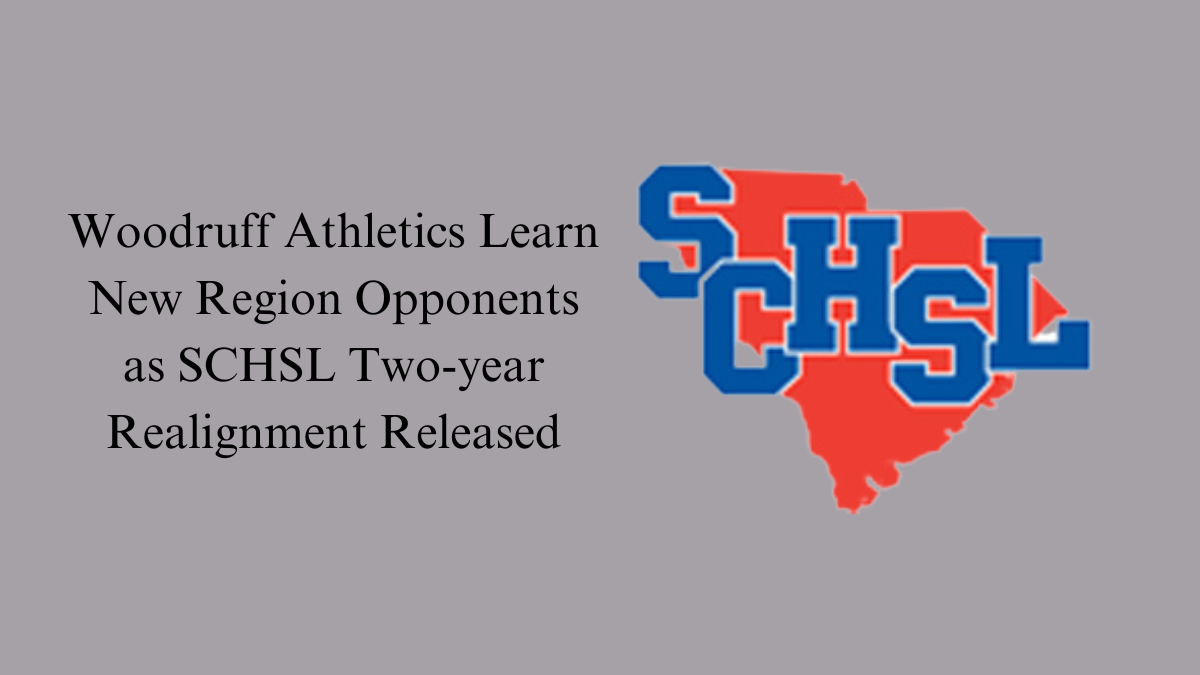 Woodruff Athletics Learn New Region Opponents as SCHSL Two-year ...